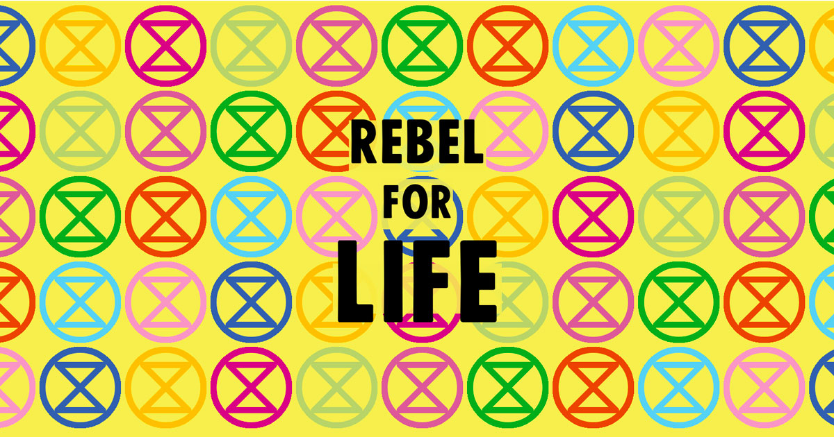 Extinction Rebellion: Capital Region – Rebel For Life